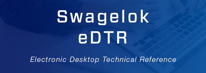 eDTR Electronic Catalog | Swagelok