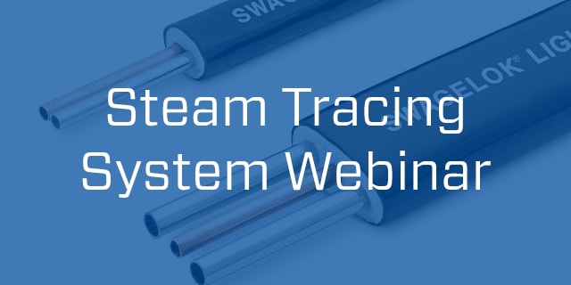 Steam Tracing & Winterization | Swagelok